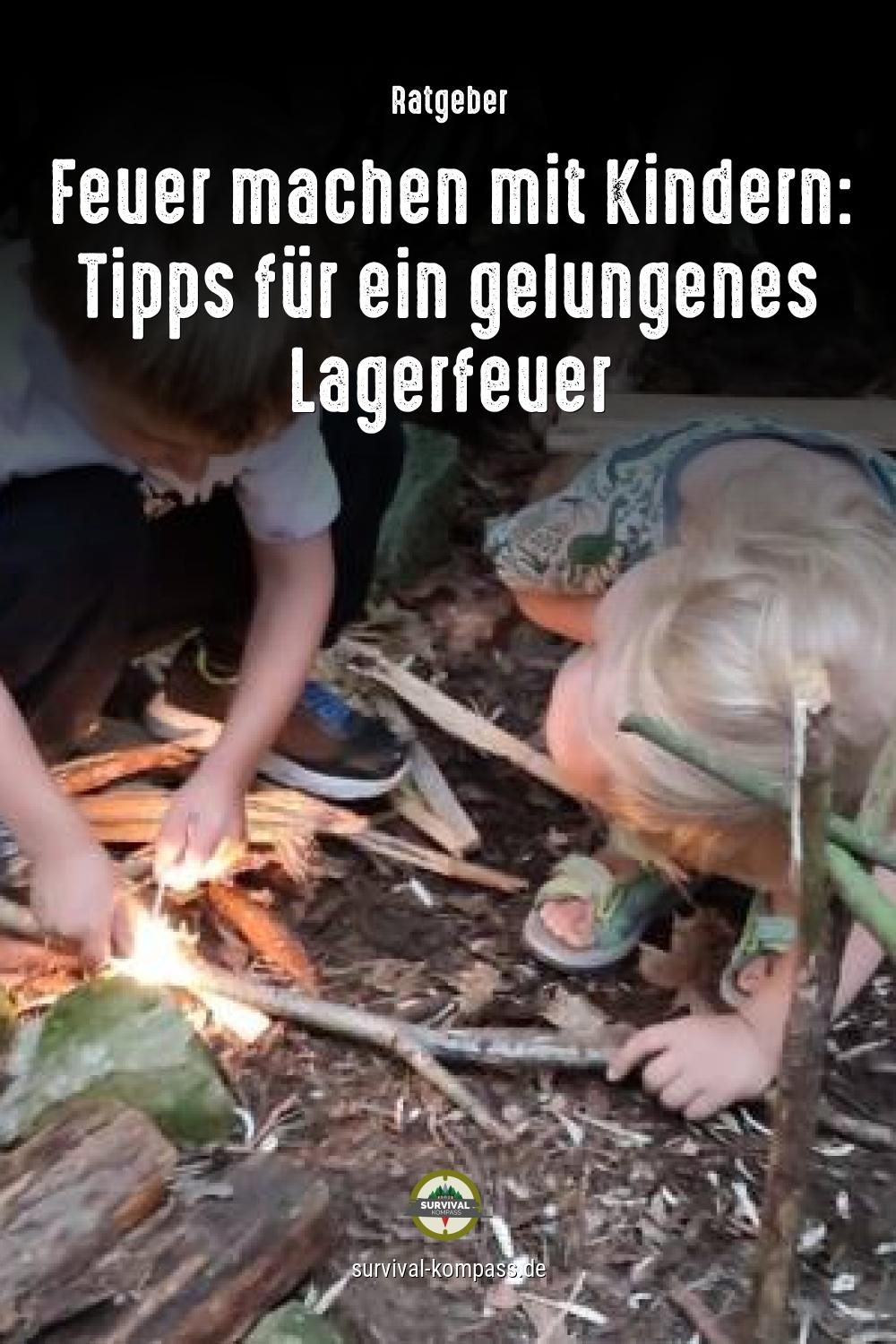 Feuer machen mit Kindern: Tipps, Tricks und Regeln